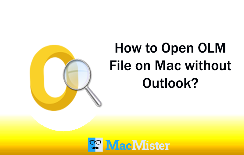 How To Open Olm File On Mac Without Outlook
