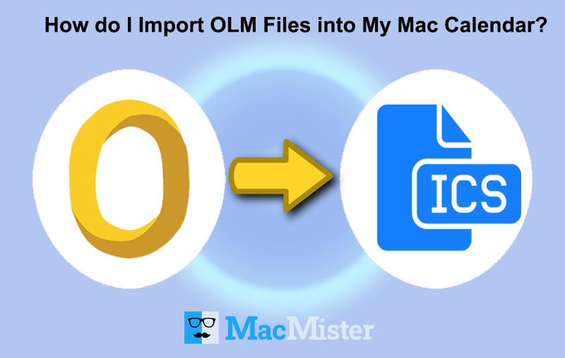 How to Convert Outlook Calendar OLM to ICS on Mac?