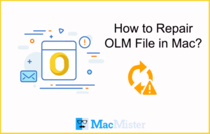 How to Repair OLM File in Mac?