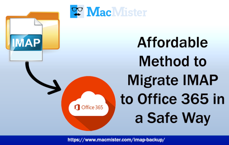 Affordable Method to Export IMAP to Office 365 in a Safe Way