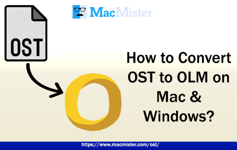 How to Convert OST to OLM on Mac & Windows?