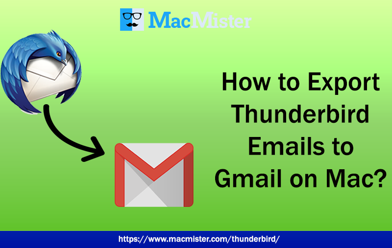 How to Export Thunderbird Emails to Gmail on Mac?
