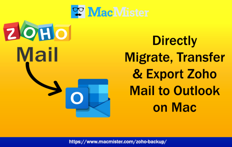 Directly Migrate, Transfer & Export Zoho Mail to Outlook on Mac