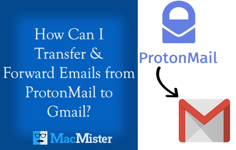 How Can I Transfer & Forward Emails from ProtonMail to Gmail?