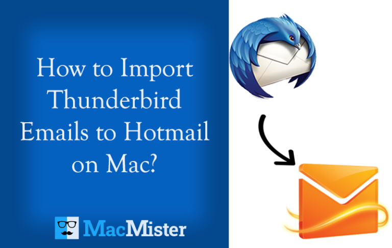 How to Import Thunderbird Emails to Hotmail on Mac?