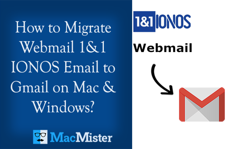How to Migrate Webmail 1&1 IONOS Email to Gmail on Mac & Windows?