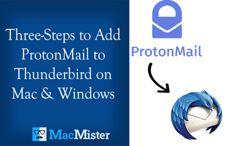 Three-Steps to Add ProtonMail to Thunderbird on Mac & Windows