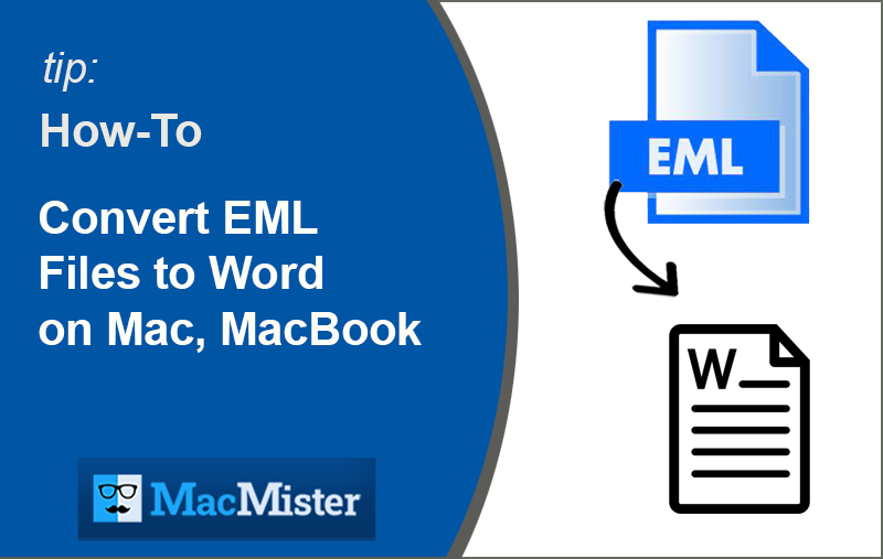 Convert EML Files To Word Document On MacBook Complete Guide MacMister