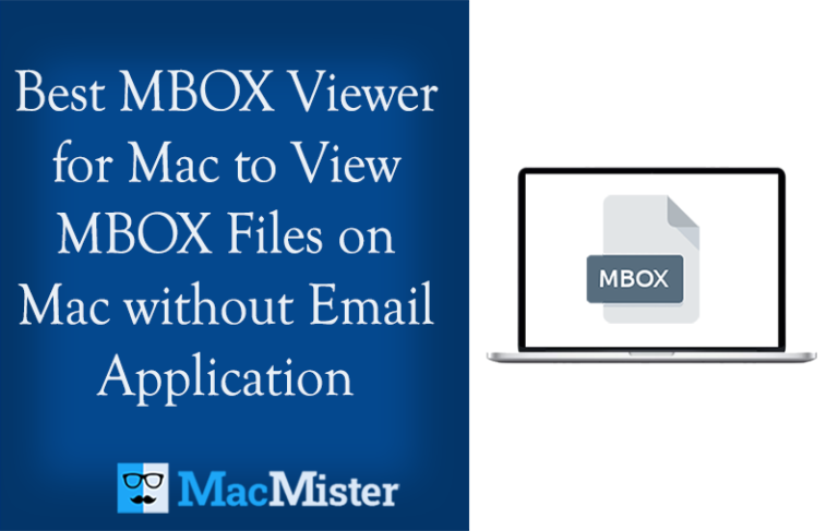 Best MBOX Viewer for Mac to View MBOX Files on Mac