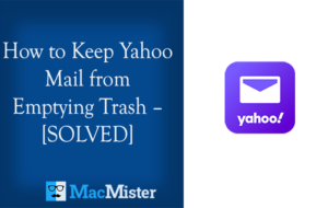 How to Keep Yahoo Mail from Emptying Trash - [SOLVED]