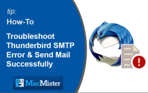How to Troubleshoot Thunderbird SMTP Error and Send Messages Successfully? - MacMister
