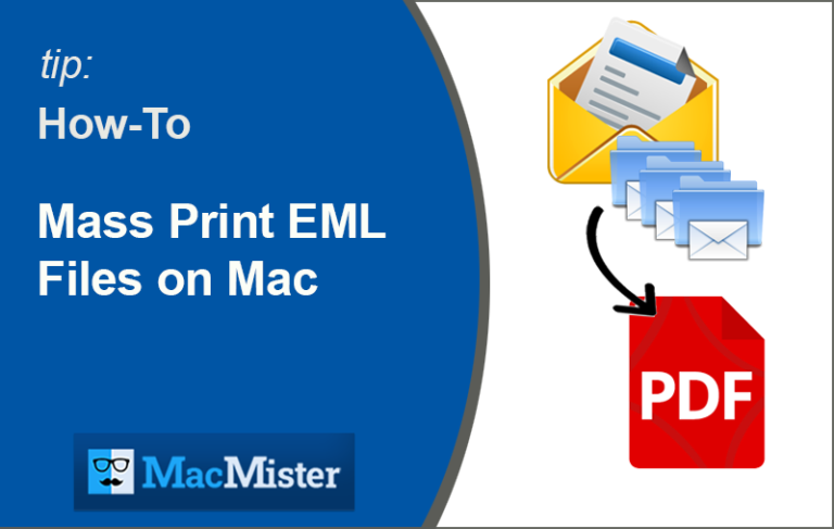 How to Mass Print EML Files: A Comprehensive Guide - MacMister