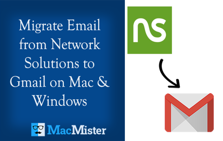Migrate Email from Network Solutions to Gmail on Mac & Windows