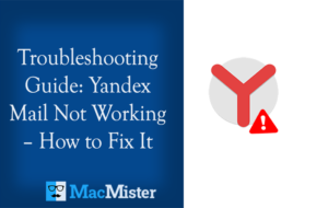 Troubleshooting Guide: Yandex Mail Not Working - How to Fix It