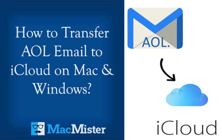 How to Transfer AOL Email to iCloud on Mac & Windows?