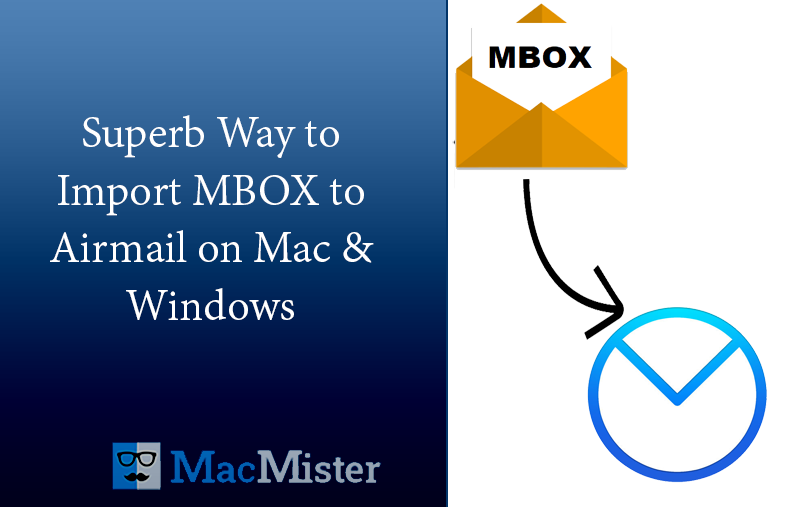 Superb Way to Import MBOX to Airmail on Mac & Windows