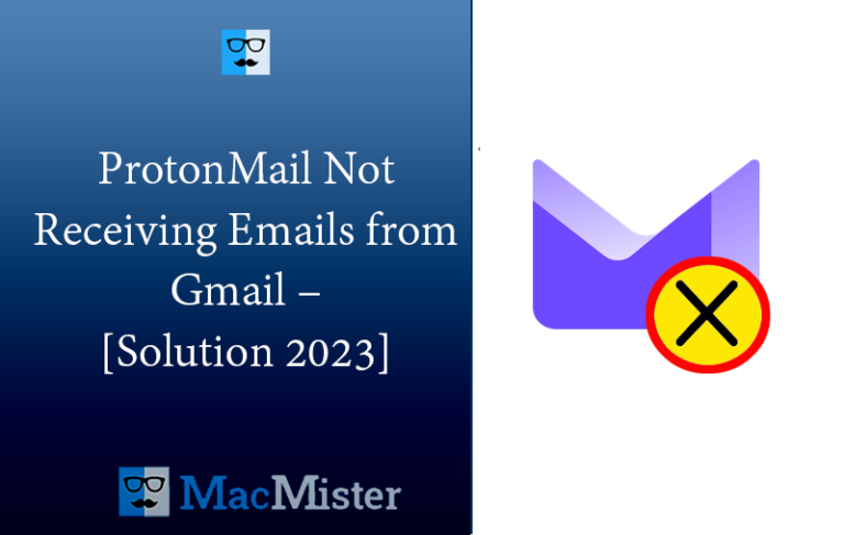 ProtonMail Not Receiving Emails from Gmail – [Solution 2023]