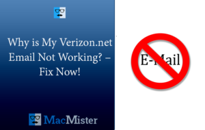 Why is My Verizon.net Email Not Working? - Fix Now!
