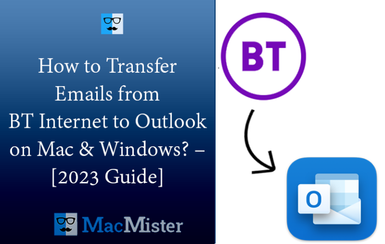 How to Transfer Emails from BTinternet to Outlook on Mac & Windows?
