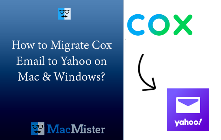 How to Migrate Cox Email to Yahoo on Mac & Windows?