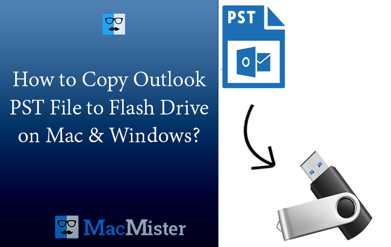 How To Copy Outlook Pst File To Flash Drive On Mac And Windows