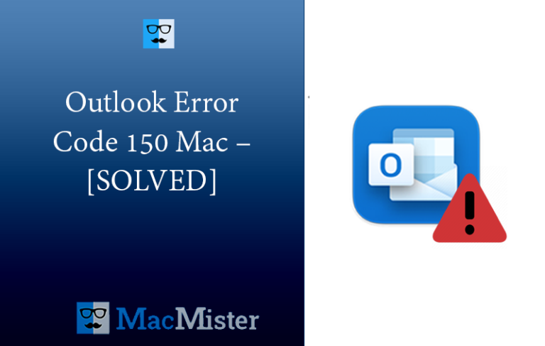 Outlook Error Code 150 Mac - [SOLVED]