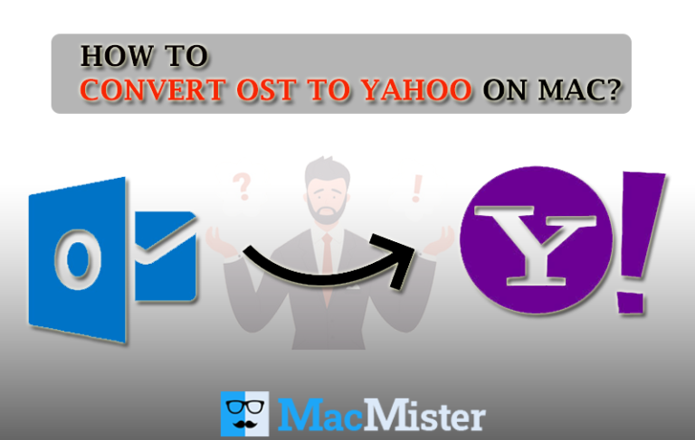 Convert OST to Yahoo on Mac | Step-By-Step-Guide