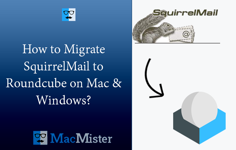 How To Migrate Squirrelmail To Roundcube On Mac And Windows