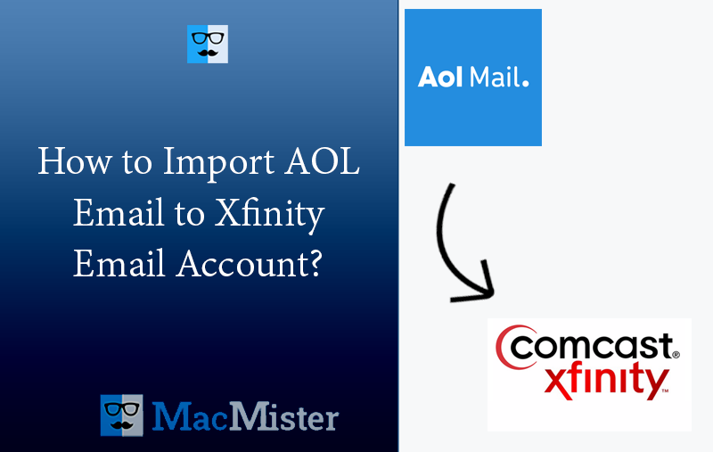 How to Import AOL Email to Xfinity Email Account?