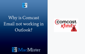 Why is Comcast Email not working in Outlook?