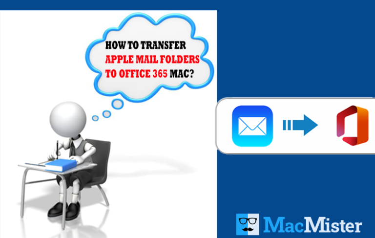 Transfer Apple Mail Folders to Office 365 on Mac- Quick Method
