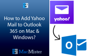 How to Add Yahoo Mail to Outlook 365 on Mac & Windows?