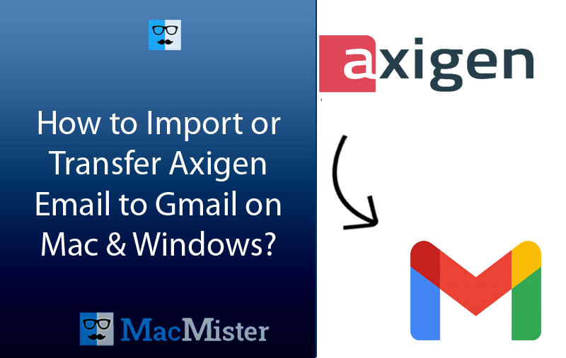 How to Import or Transfer Axigen Email to Gmail?