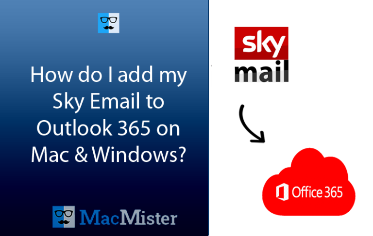 How do I add my Sky Email to Outlook 365 on Mac & Windows?