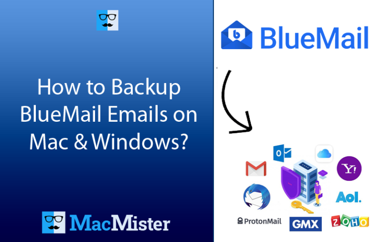 How to Backup BlueMail Emails on Mac & Windows?