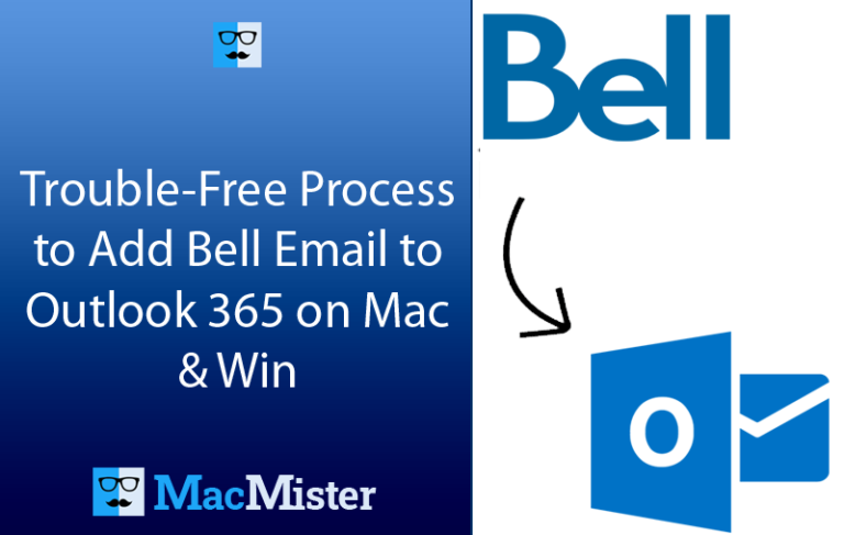 Trouble-Free Process to Add Bell Email to Outlook 365 on Mac & Win