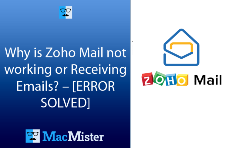 Why is Zoho Mail not working or Receiving Emails? – [SOLVED]