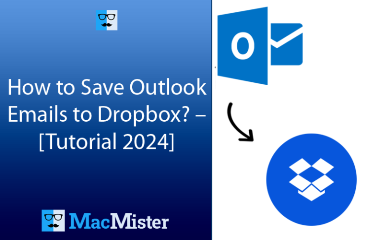 How to Save Outlook Emails to Dropbox? – [Tutorial 2024]