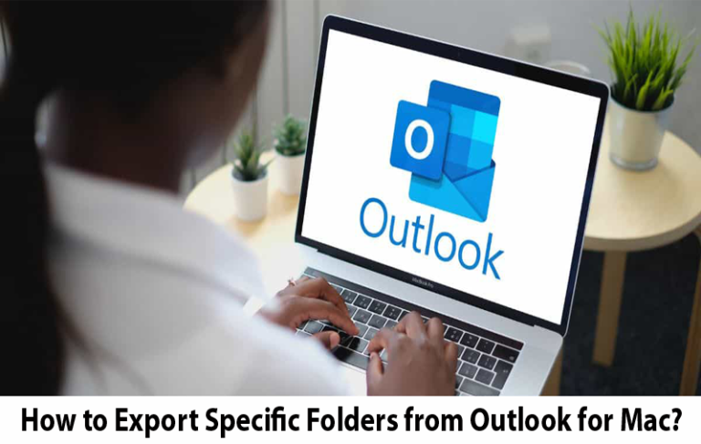 How to Export Specific Folders from Outlook for Mac?