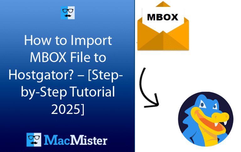 How to Import MBOX File to Hostgator? – [Step-by-Step Tutorial 2025]