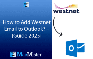 How to Add Westnet Email to Outlook? – [Guide 2025]