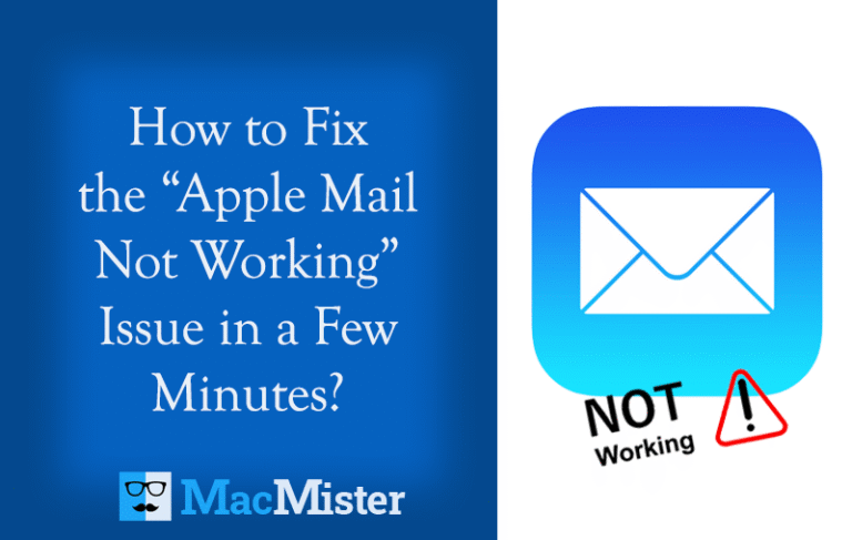 Fix Apple Mail Not Working on Mac – Quick Solutions