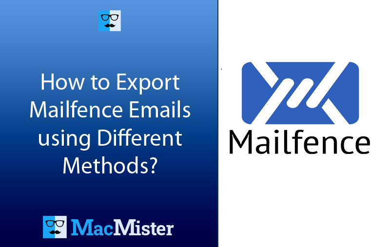 How to Export Mailfence Emails using Different Methods?