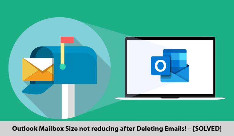 Outlook Mailbox Size not reducing after Deleting Emails! – [SOLVED 2025]