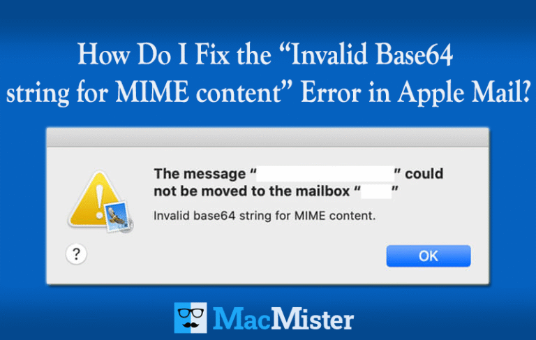 Fix Invalid Base64 String for MIME Content Error in Apple Mail